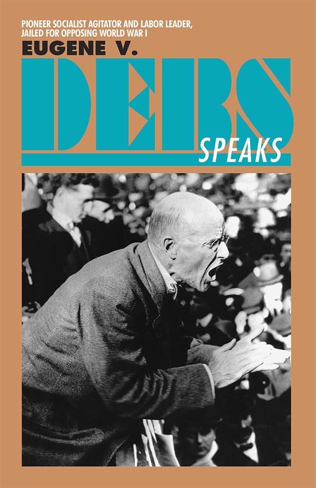 Eugene V. Debs Speaks: Eugene V. Debs: 9780873481328: Amazon.com: Books