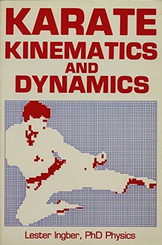 Karate Kinematics and Dynamics: Ingber, Lester: 9780865680258: Amazon ...