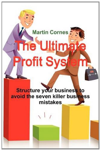 The Ultimate Profit System: Structure Your Business to Avoid the Seven ...