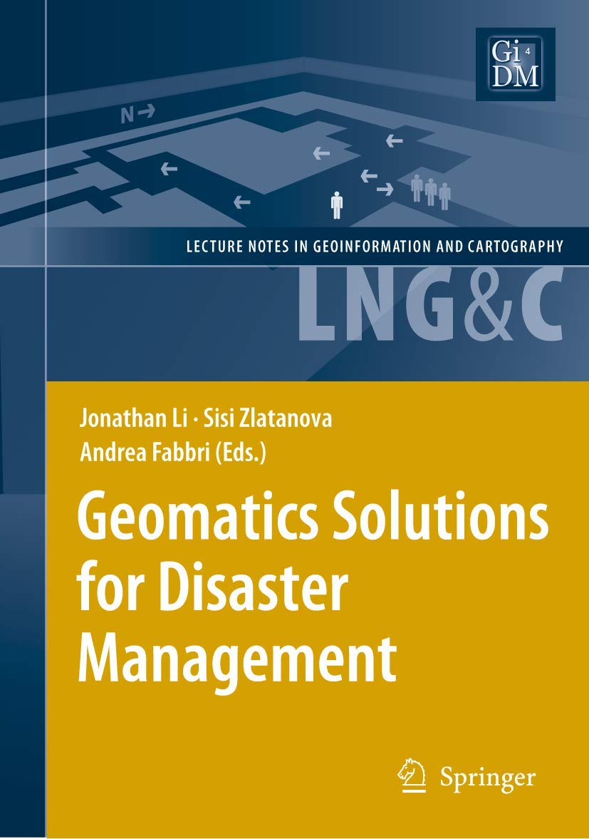 Geomatics Solutions for Disaster Management (Lecture Notes in ...