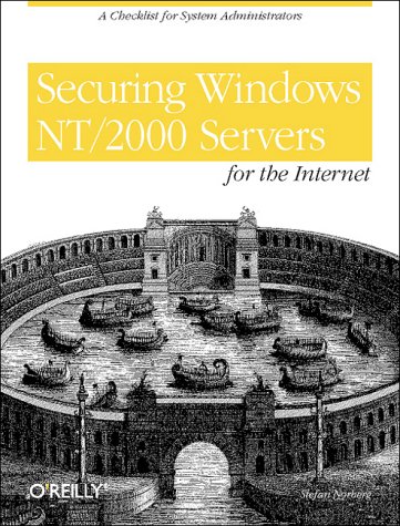 Securing Windows NT/2000 Servers for the Internet: Stefan Norberg: Amazon.com: Books