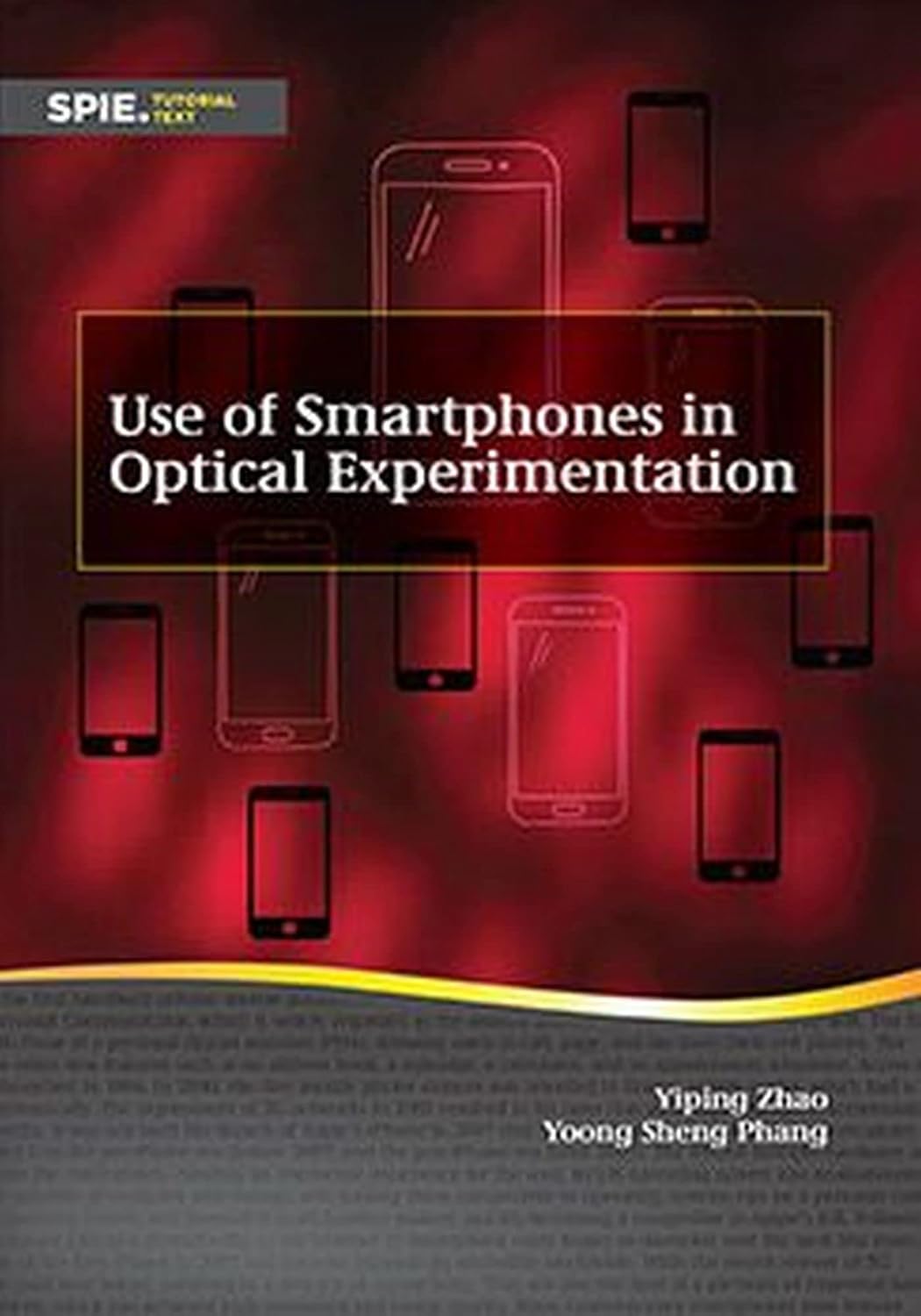 Use of Smartphones in Optical Experimentation (Tutorial Texts in Optical Engineering, TT124 ...