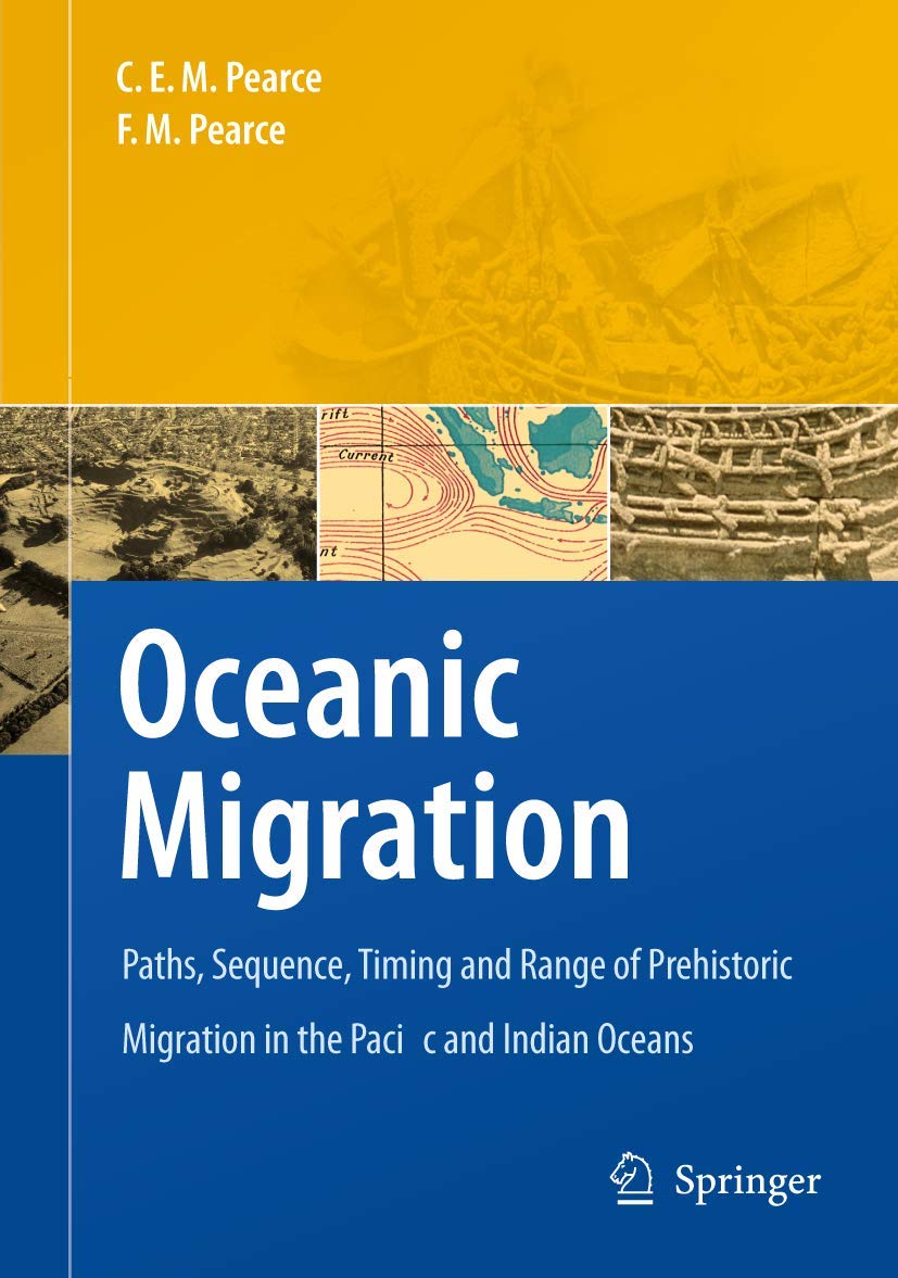 Oceanic Migration: Paths, Sequence, Timing and Range of Prehistoric ...
