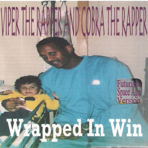Play Wrapped In Win (Futuristic Space Age Version) by Viper the Rapper ...
