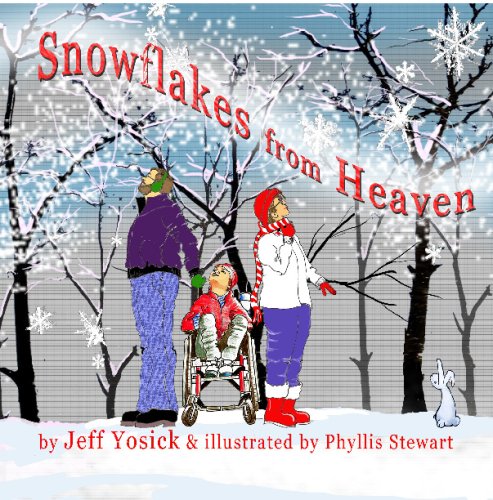 Snowflakes From Heaven: Yosick, Jeffrey, Stewart, Phyllis ...
