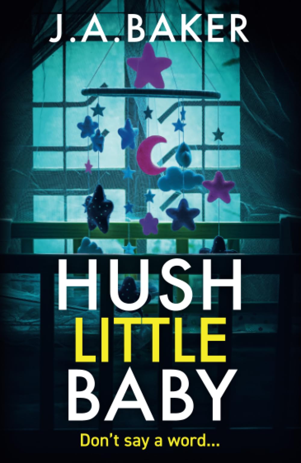 Hush Little Baby: A BRAND NEW unputdownable psychological thriller with ...