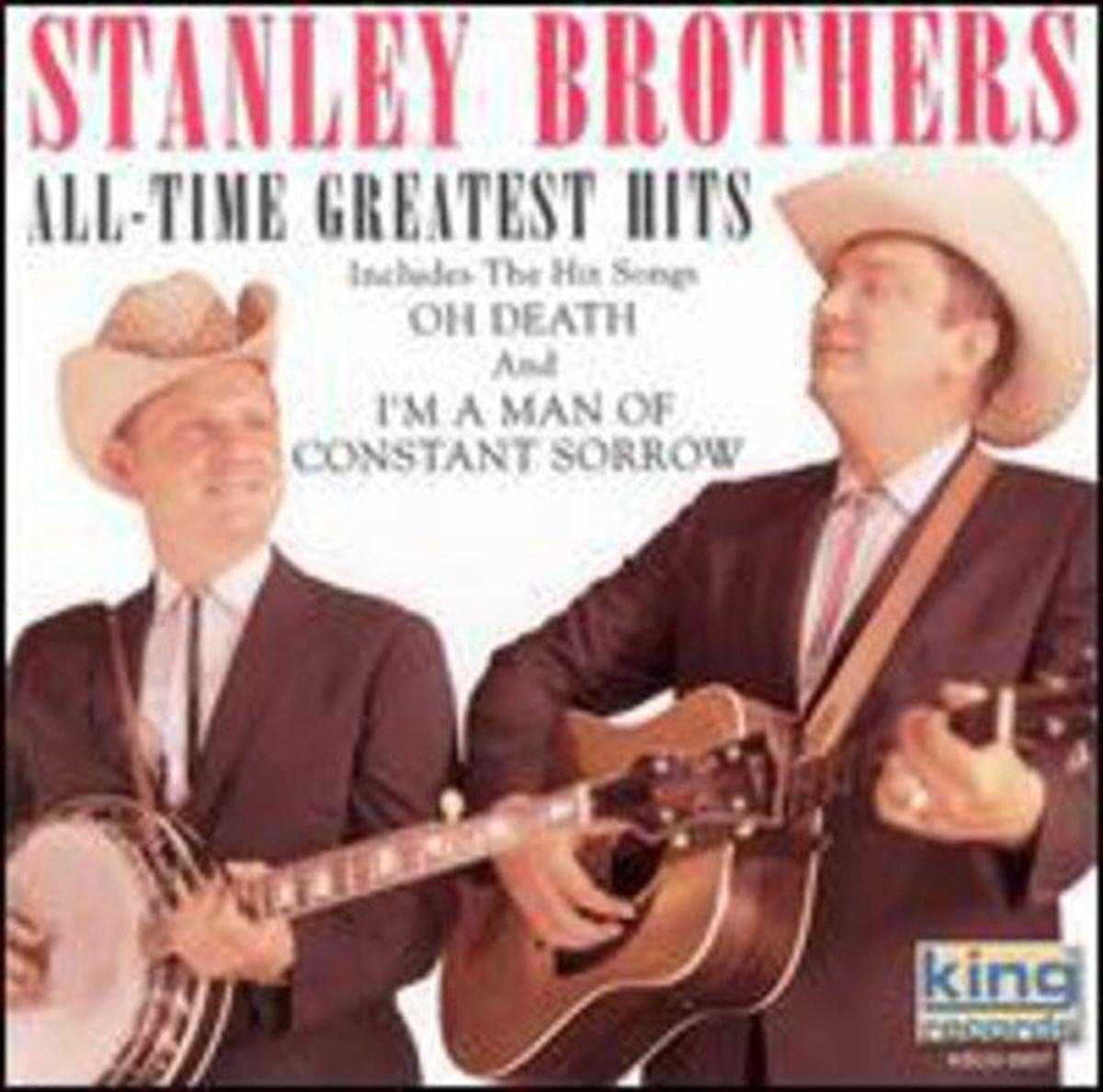 All-Time Greatest Hits: The Stanley Brothers, Carter Stanley, Bob Dylan ...