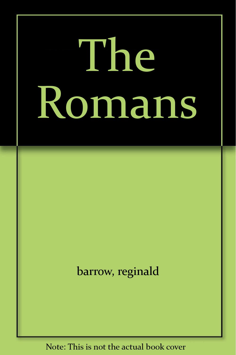 The Romans: barrow, reginald: 9781125672532: Amazon.com: Books