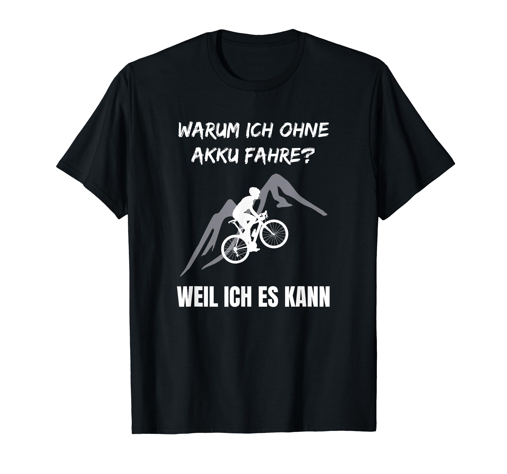Lustiger Radfahrer Spruch Warum Ich ohne Akku fahre Fahrrad T-Shirt ...