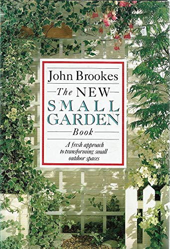 The New Small Garden Book: Brookes, John: 9780868243627: Amazon.com: Books
