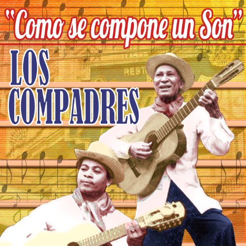 Play Como Se Compone Un Son by Los Compadres on Amazon Music