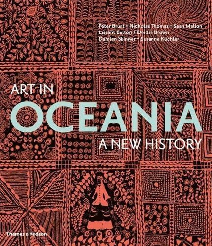 Art in Oceania: A New History : Peter Brunt, Nicholas Thomas, Mr Sean ...