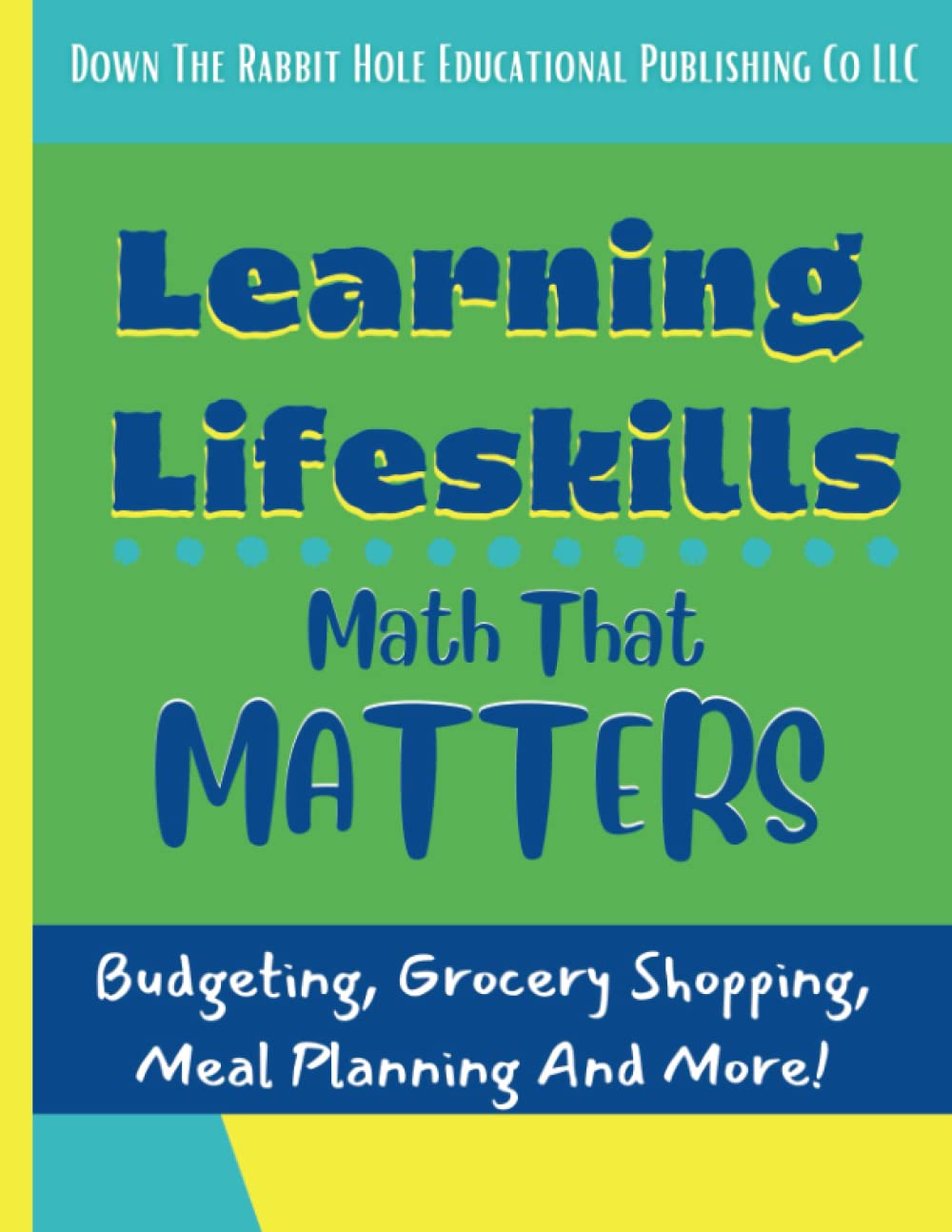 Learning Lifeskills- Math That Matters: Budgeting, Grocery Shopping ...