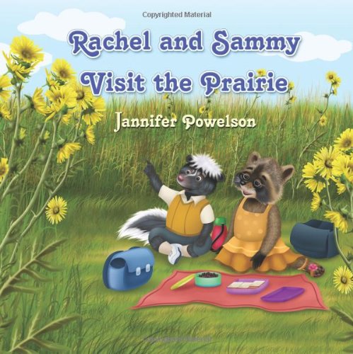 Rachel and Sammy Visit the Prairie: Jannifer Powelson: 9781608607051 ...