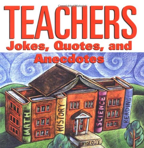 Teachers Jokes Quotes And Anecdotes: Stark Books,: 9780740714030 ...