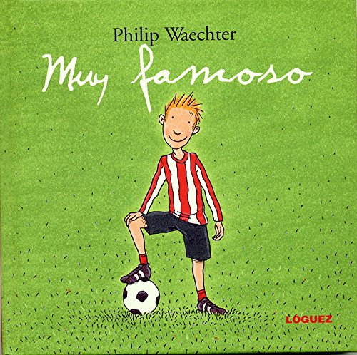 Muy famoso: Philip Waechter, Philip Waechter: 9788496646001: Books ...