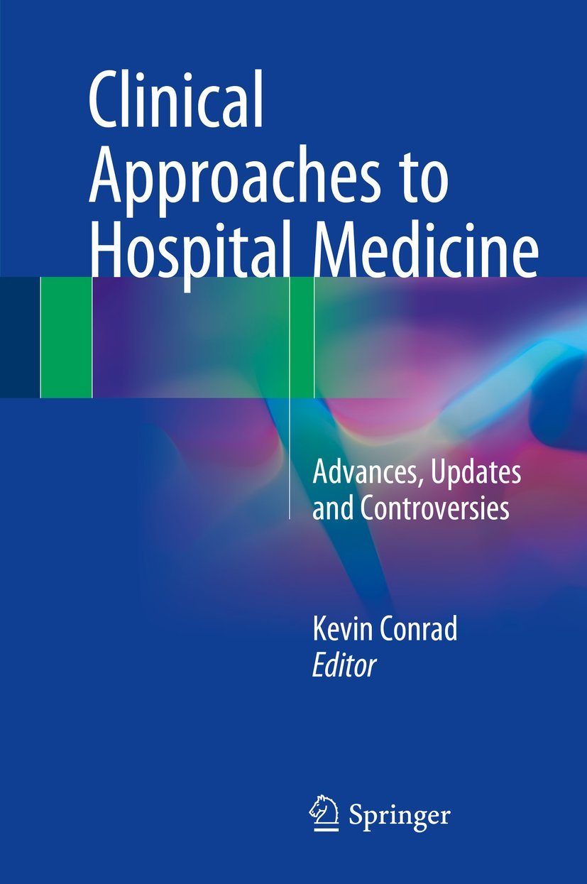 Clinical Approaches to Hospital Medicine: Advances, Updates and ...