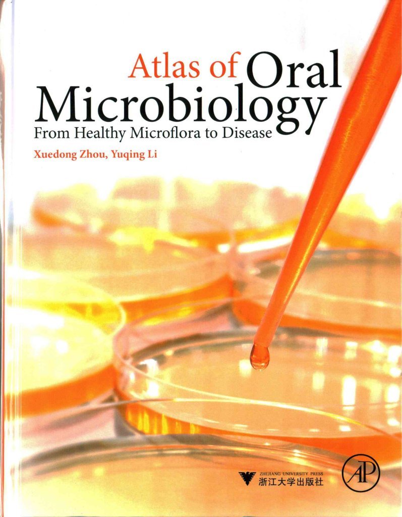 Atlas of Oral Microbiology: From Healthy Microflora to Disease: Zhou ...
