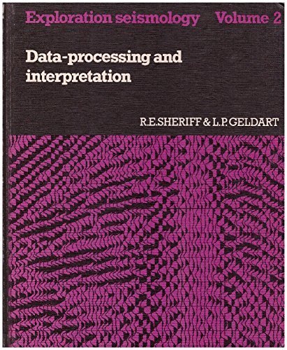 Exploration Seismology, Vol. 2: Data-Processing and Interpretation ...