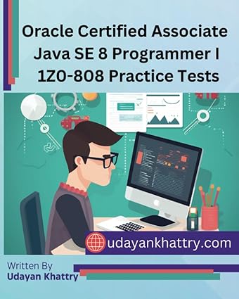 Oracle Certified Associate Java SE 8 Programmer I 1Z0-808 Practice ...