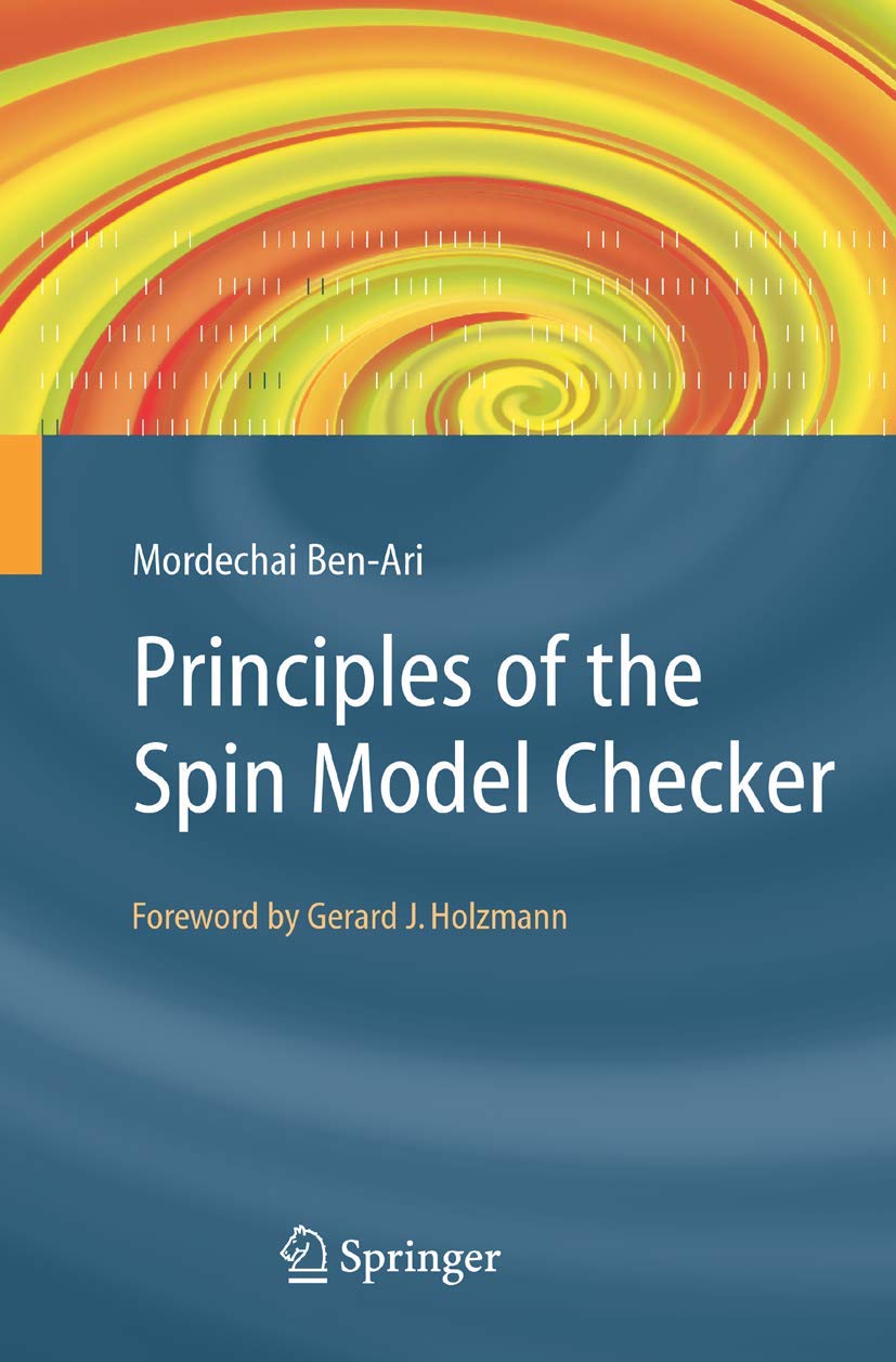 Principles of the Spin Model Checker: Amazon.co.uk: Ben-Ari, Mordechai ...
