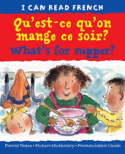 Qu'est-ce qu'on mange ce soir? What's for supper? (I CAN READ FRENCH ...