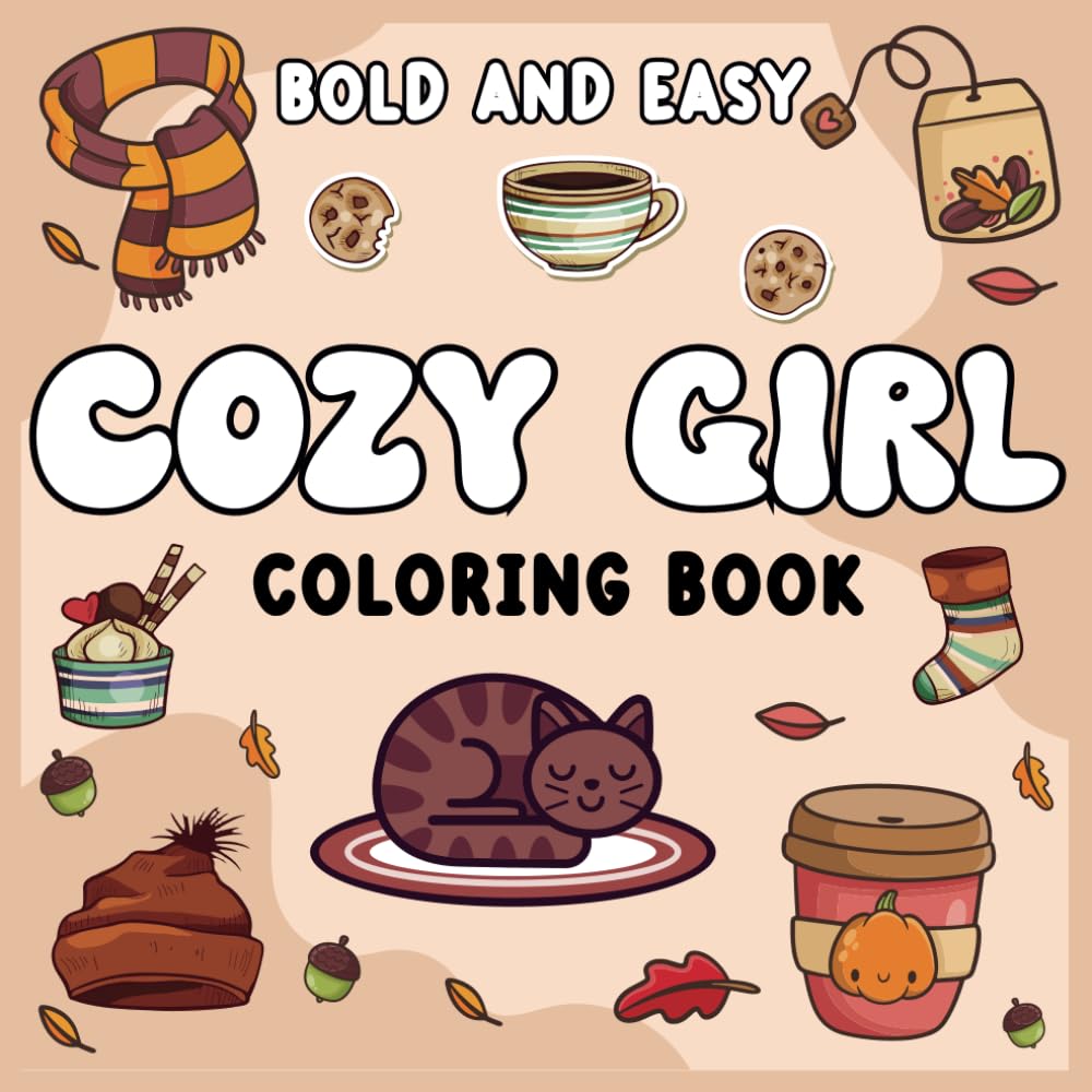 bold and easy cozy girl coloring book: cute, simple & big illustrations ...
