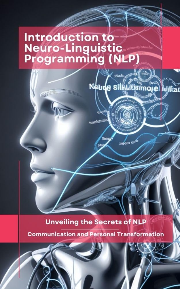 Introduction To Neuro Linguistic Programming Nlp Unveiling The Secrets Of Nlp Communication