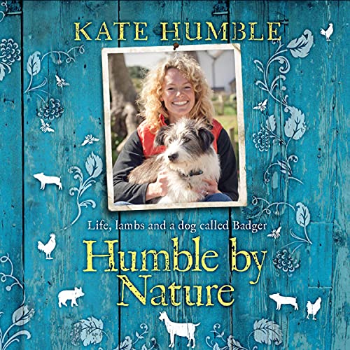 Amazon.com: Humble by Nature: Life, Lambs and a Dog Called Badger ...