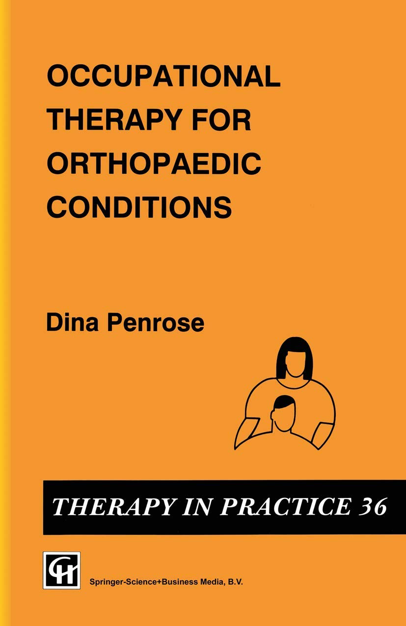 Occupational Therapy for Orthopaedic Conditions (Therapy in Practice ...