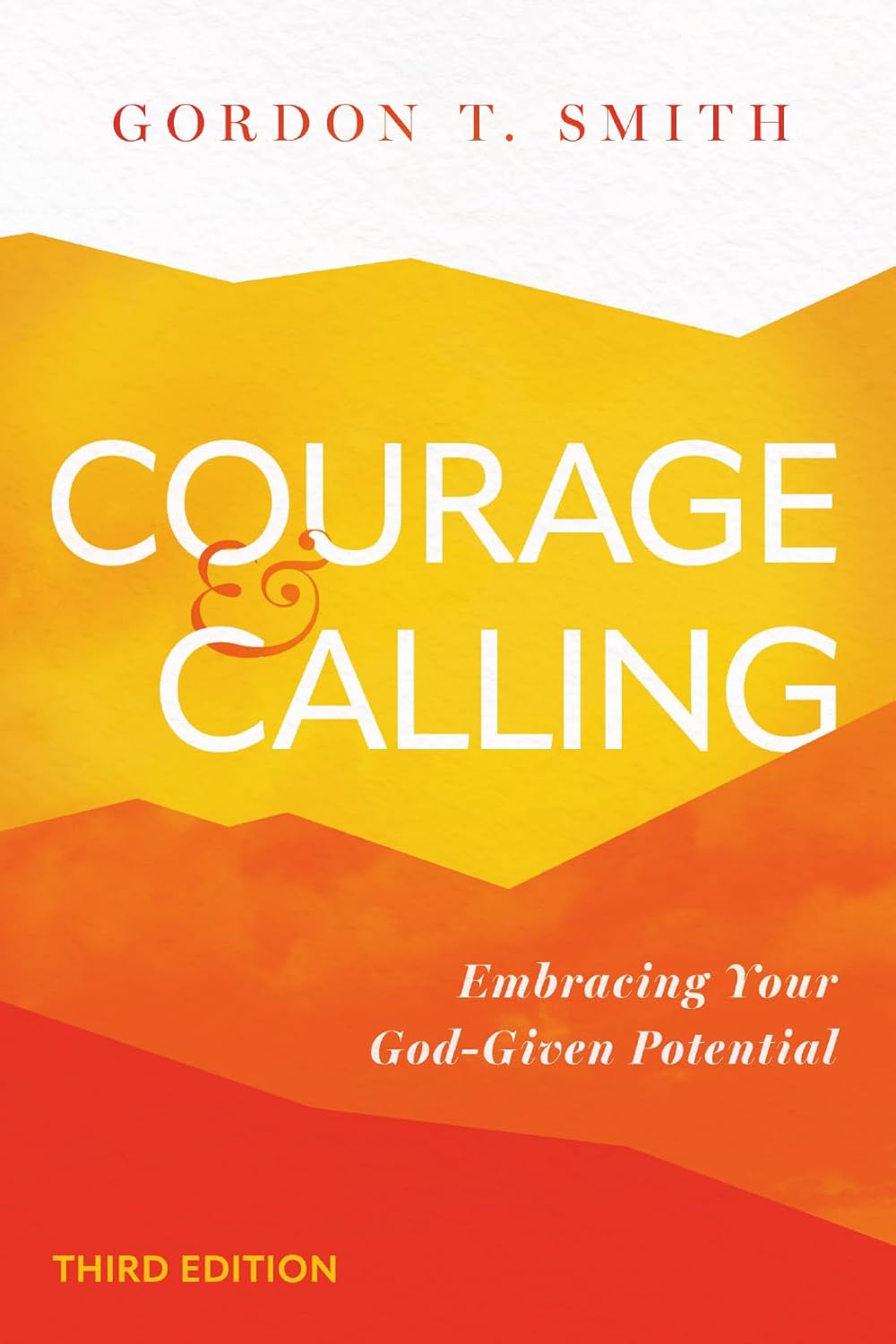Courage and Calling: Embracing Your God-Given Potential eBook : Smith ...