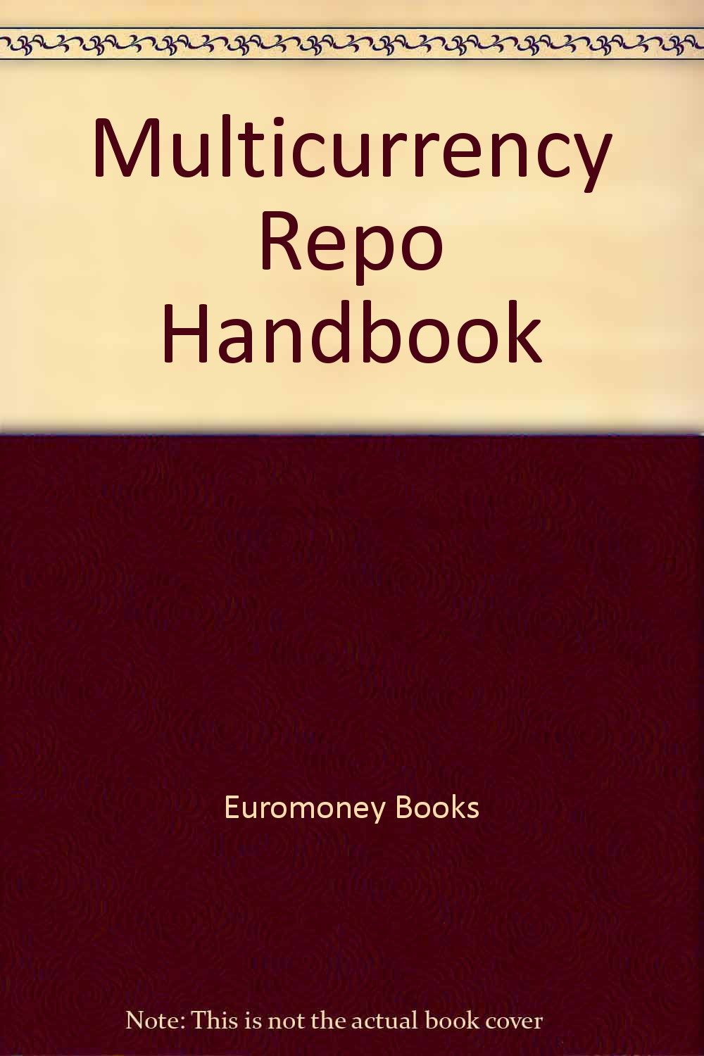 Amazon | Multicurrency Repo Handbook | Euromoney Books, Euromoney Books ...