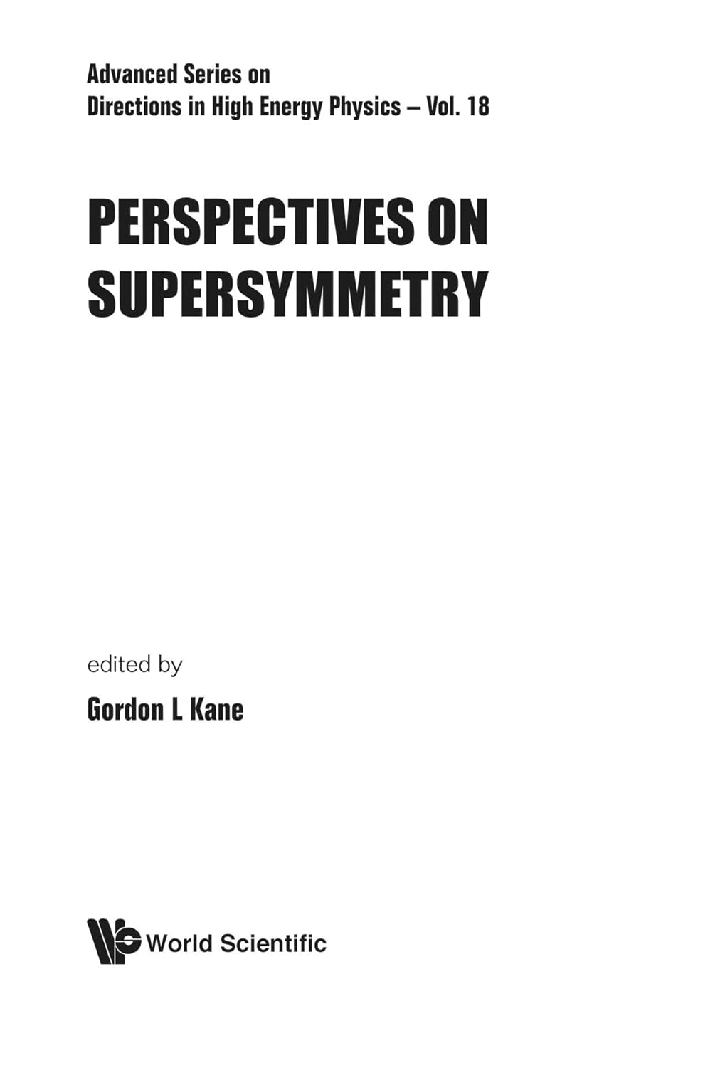 Perspectives On Supersymmetry (Advanced Series on Directions in High ...