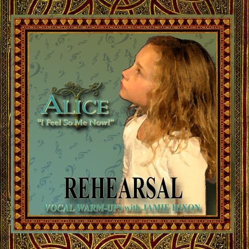 Jamie Hixon & Terri New - REHEARSAL - ALICE "I Feel So Me Now!" Musical ...