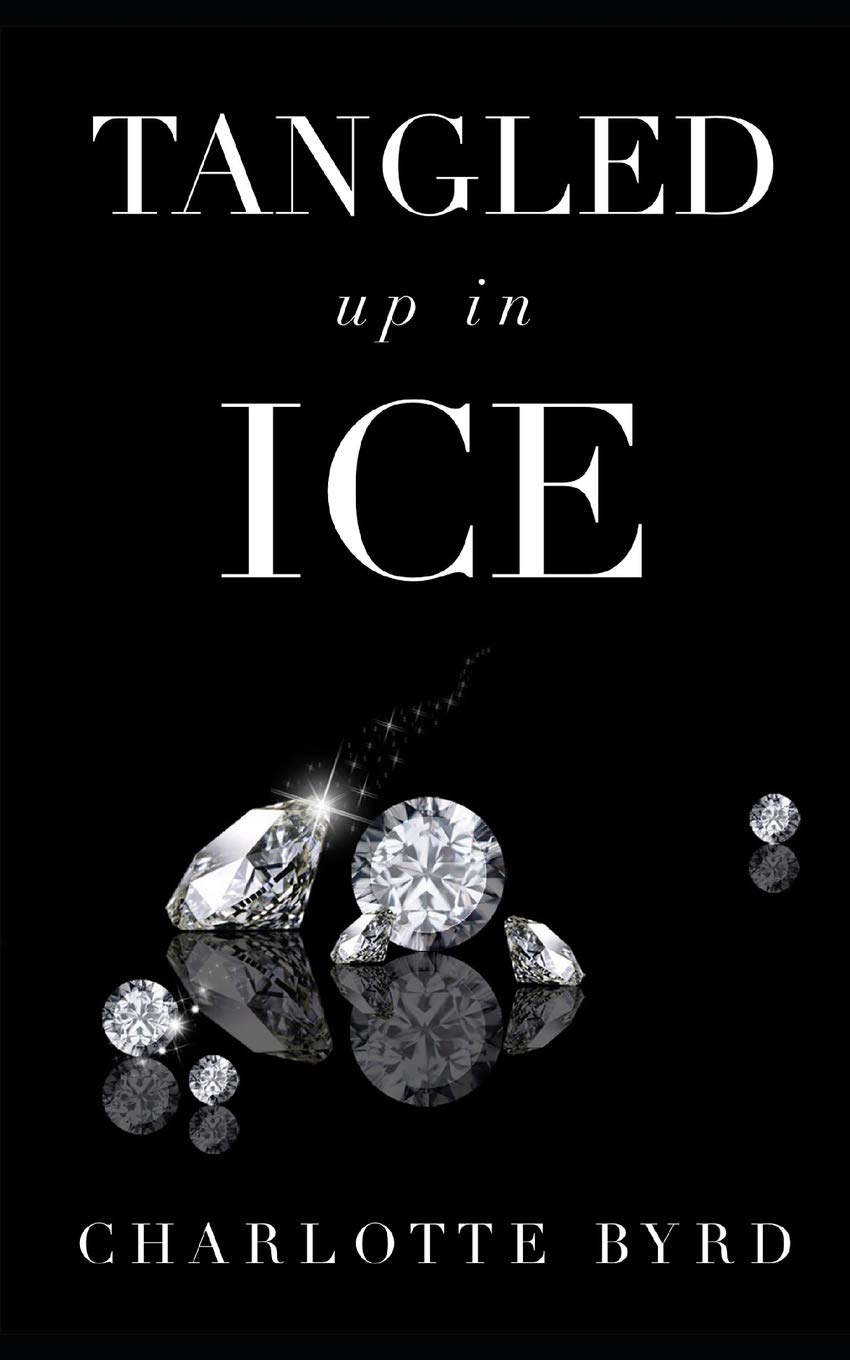 Tangled Up in Ice (Tangled Series): Byrd, Charlotte: 9781795456647: Amazon.com: Books