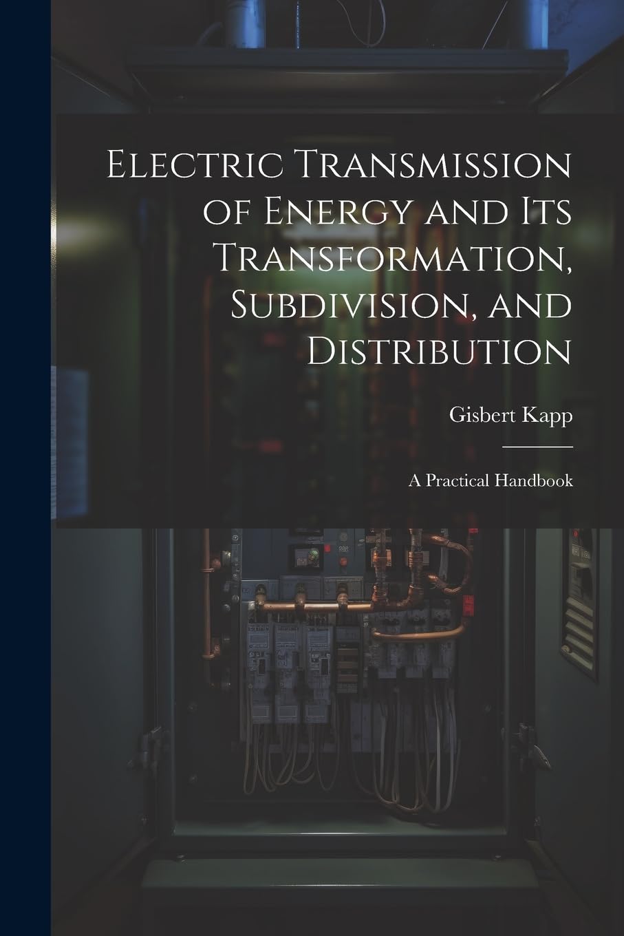 Buy Electric Transmission of Energy and Its Transformation, Subdivision ...