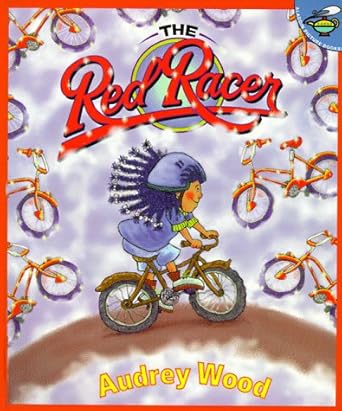 The Red Racer: Wood, Audrey, Wood, Audrey: 9780689826825: Amazon.com: Books