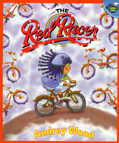 The Red Racer: Wood, Audrey, Wood, Audrey: 9780689826825: Amazon.com: Books