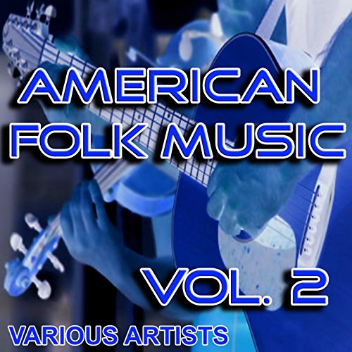 Play American Folk Music, Vol. 2 by VARIOUS ARTISTS on Amazon Music