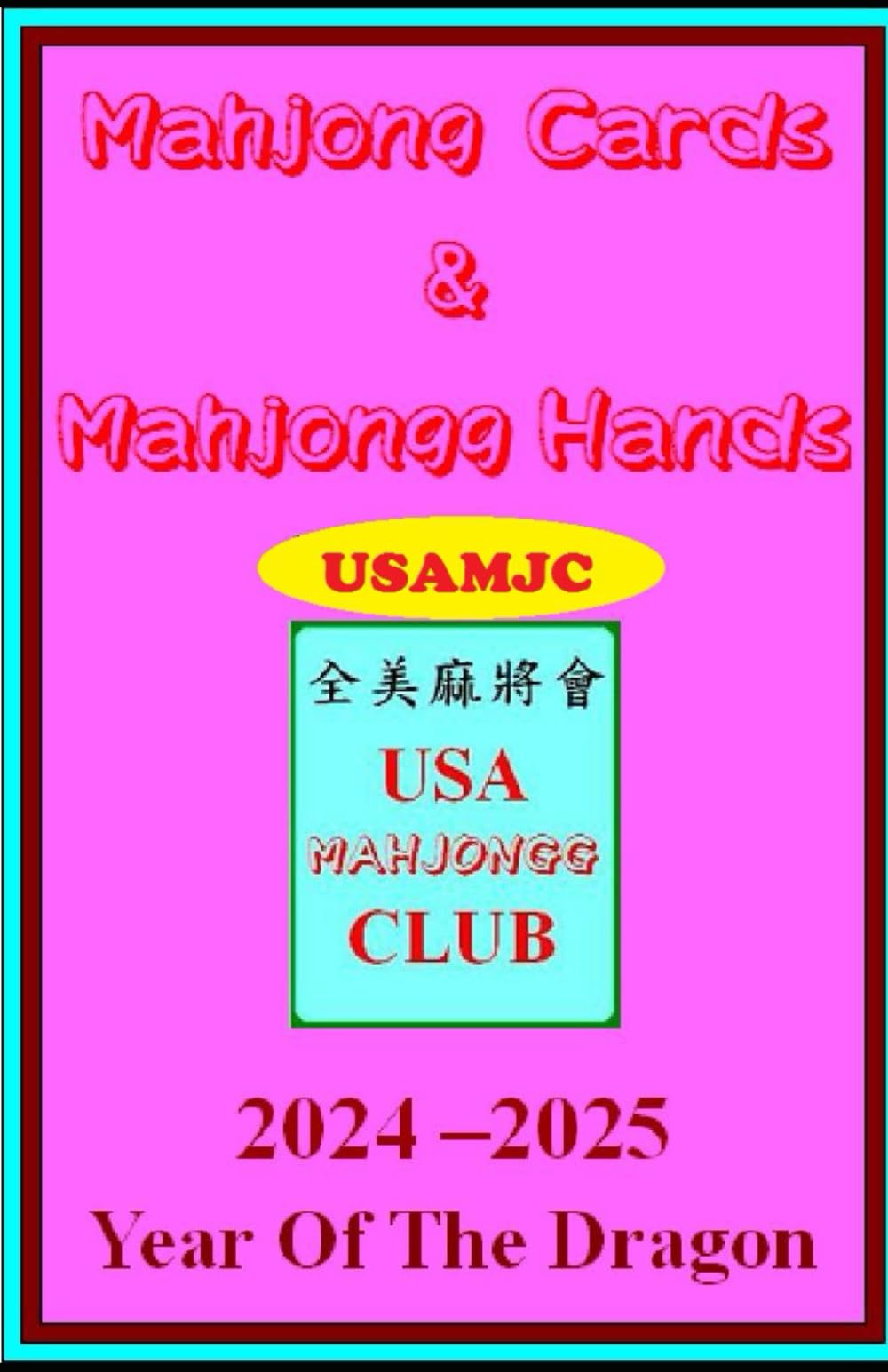 USAMJC 2024 Mahjong Cards & Mahjongg Hands - year of the dragon : paperback book w/scorecards to ...