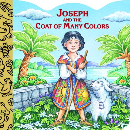 Joseph and the Coat of Many Colors (A Bible story chunky flap book ...