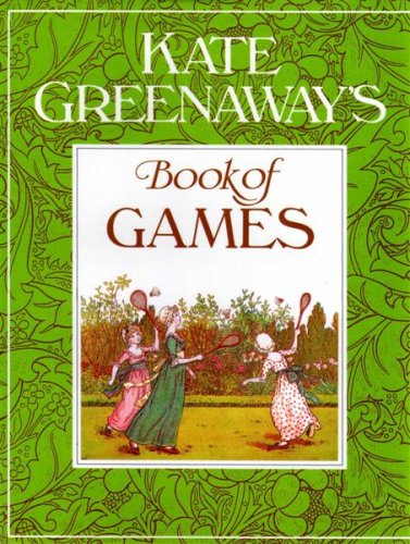 Kate Greenaway's Book of Games: Greenaway, Kate: 9781856275507: Amazon ...