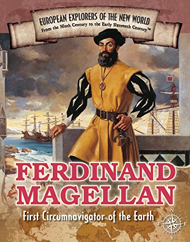 Ferdinand Magellan: First Circumnavigator of the Earth (Spotlight on ...
