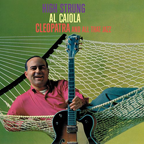 Amazon Music - アル・カイオラのAl Caiola. High Strung / Cleopatra and All That ...