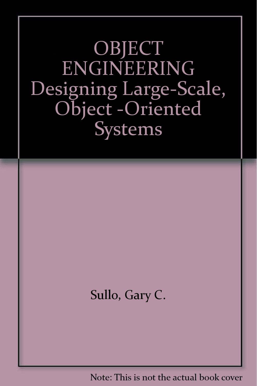 OBJECT ENGINEERING Designing Large-Scale, Object -Oriented Systems ...