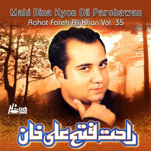 Play Mahi Bina Kyon Dil Parchawan Vol. 35 by Rahat Fateh Ali Khan on ...