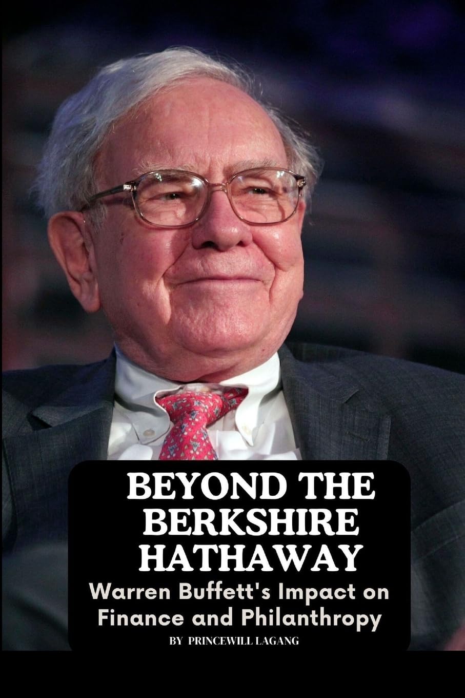 Beyond the Berkshire Hathaway: Warren Buffett's Impact on Finance and ...