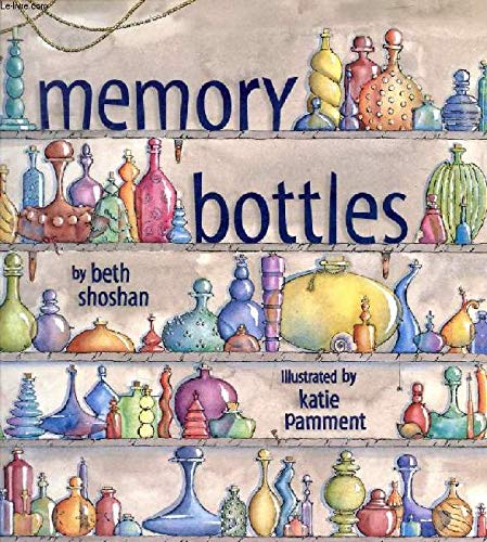 Memory bottles: Amazon.co.uk: SHOSHAN BETH, PAMMENT KATIE ...