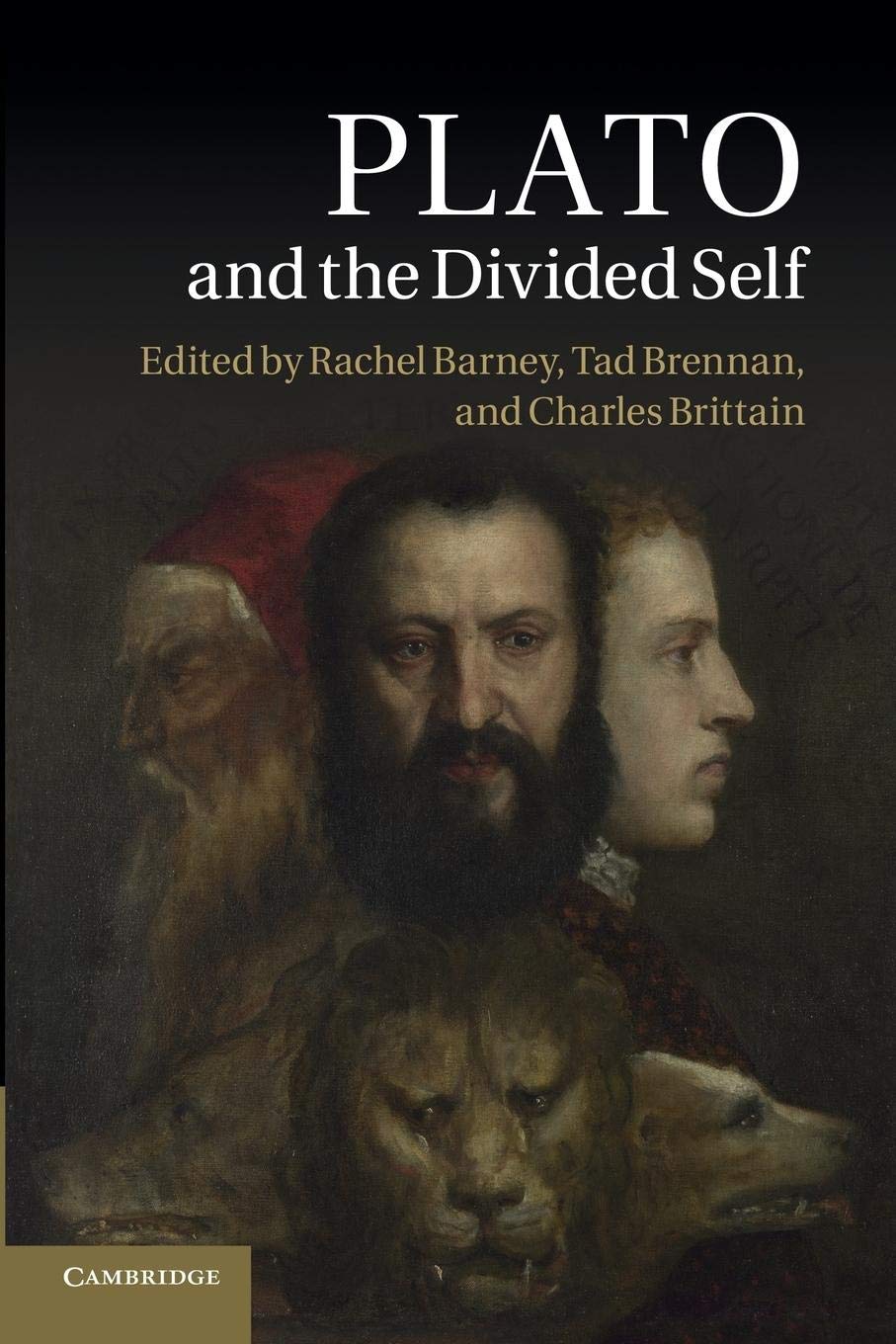 Plato and the Divided Self: Barney, Rachel, Brennan, Tad, Brittain ...