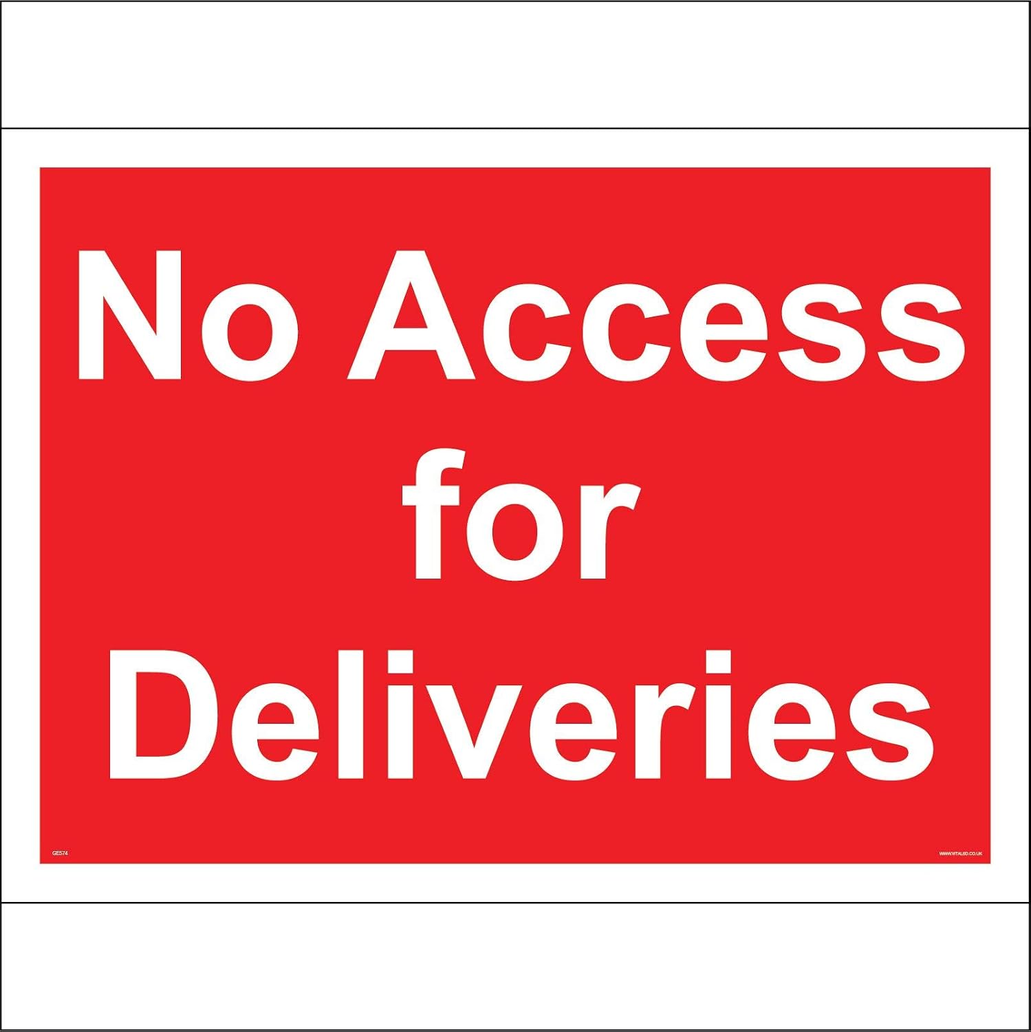 GE574 No Access for Deliveries Sign Keep Out no Entry Goods Parts ...